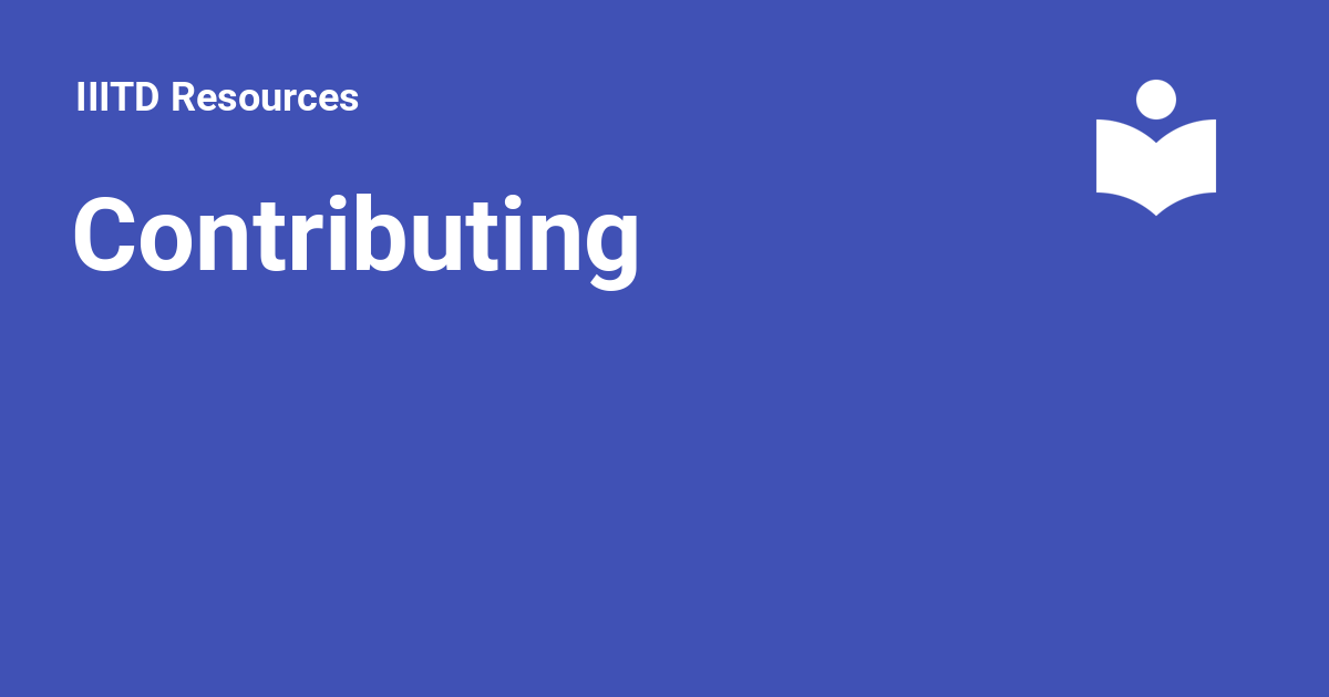 Contributing - IIITD Resources