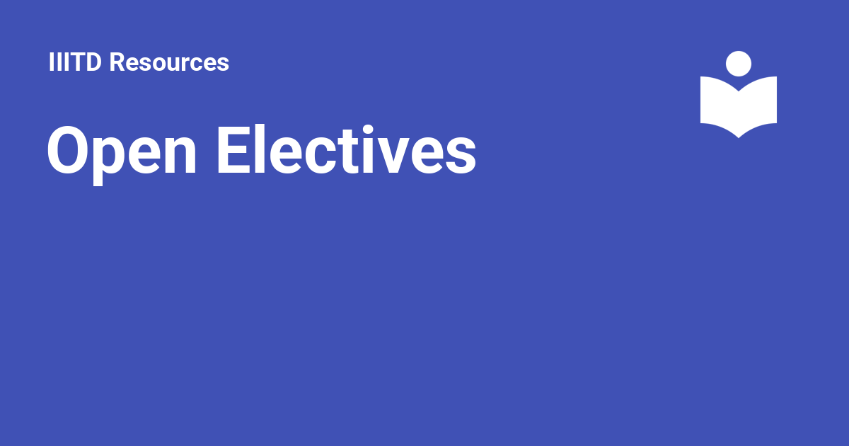 Open Electives - IIITD Resources